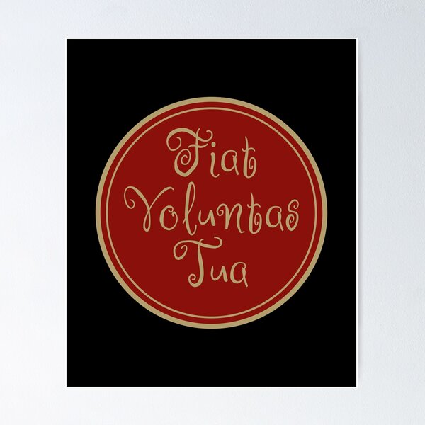 Póster for Sale con la obra «Fiat Voluntas Tua - Hágase tu voluntad - Frase latina ...