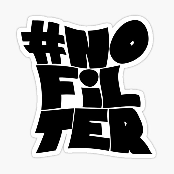 "No filter sticker" Sticker for Sale by Beaq | Redbubble