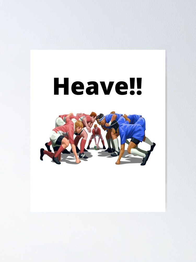 "Heave!! Rugby Scrum." Poster for Sale by WelshStuff | Redbubble