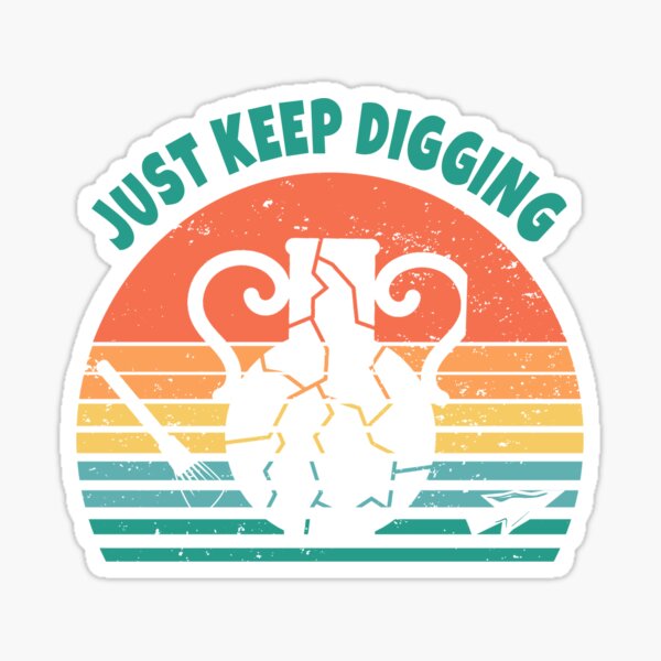 "Broken jug Archeology retro sunset just keep digging" Sticker for Sale ...