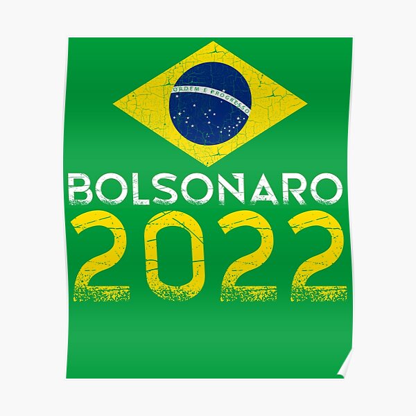 "Bolsonaro 2022 para presidencia do Brasil" Poster for Sale by ...