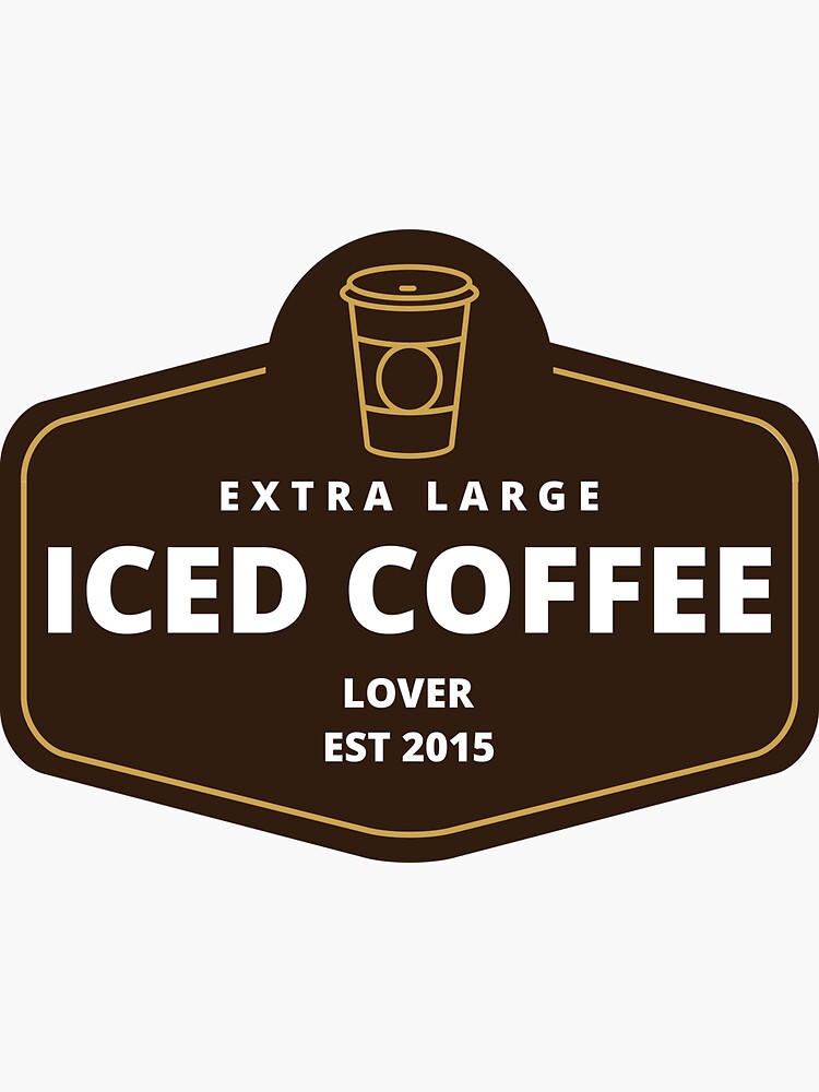"Extra Large Iced Coffee Lover Dark Brown Badge" Sticker for Sale by ...