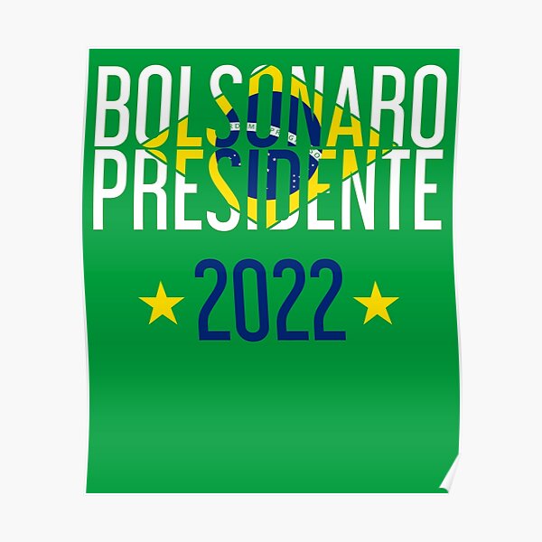 "Bolsonaro 2022 para presidencia do Brasil" Poster for Sale by ...