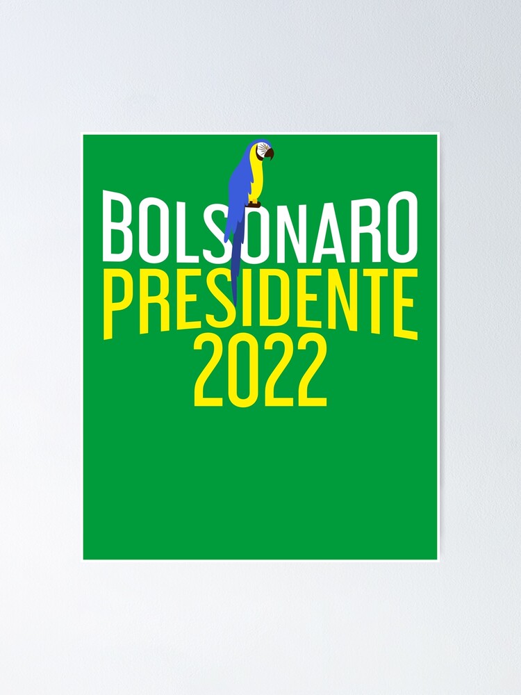 "Bolsonaro 2022 para presidencia do Brasil" Poster for Sale by ...