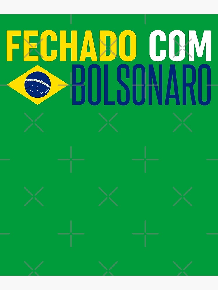 "Fechado Com Bolsonaro, Bolsonaro 2022 para presidencia do Brasil ...