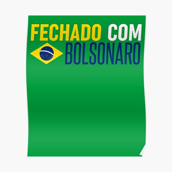 "Fechado Com Bolsonaro, Bolsonaro 2022 para presidencia do Brasil ...
