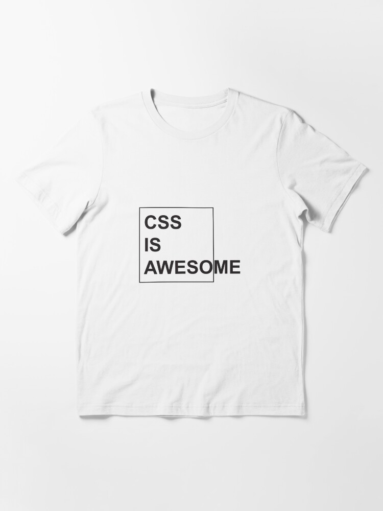 "CSS is Awesome - Funny Programming Jokes - Light Color" T-shirt for ...