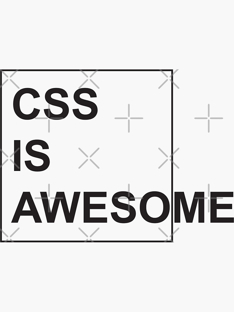 "CSS is Awesome - Funny Programming Jokes - Light Color" Sticker for ...