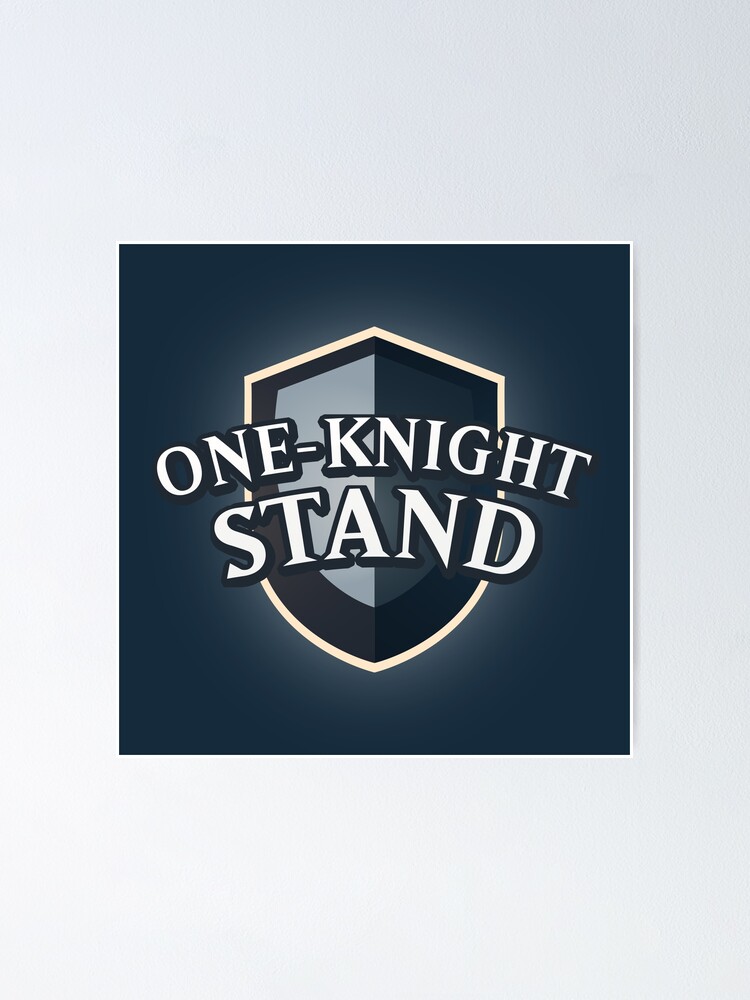 "One-Knight Stand || Shield Funny Pun" Poster for Sale by ...