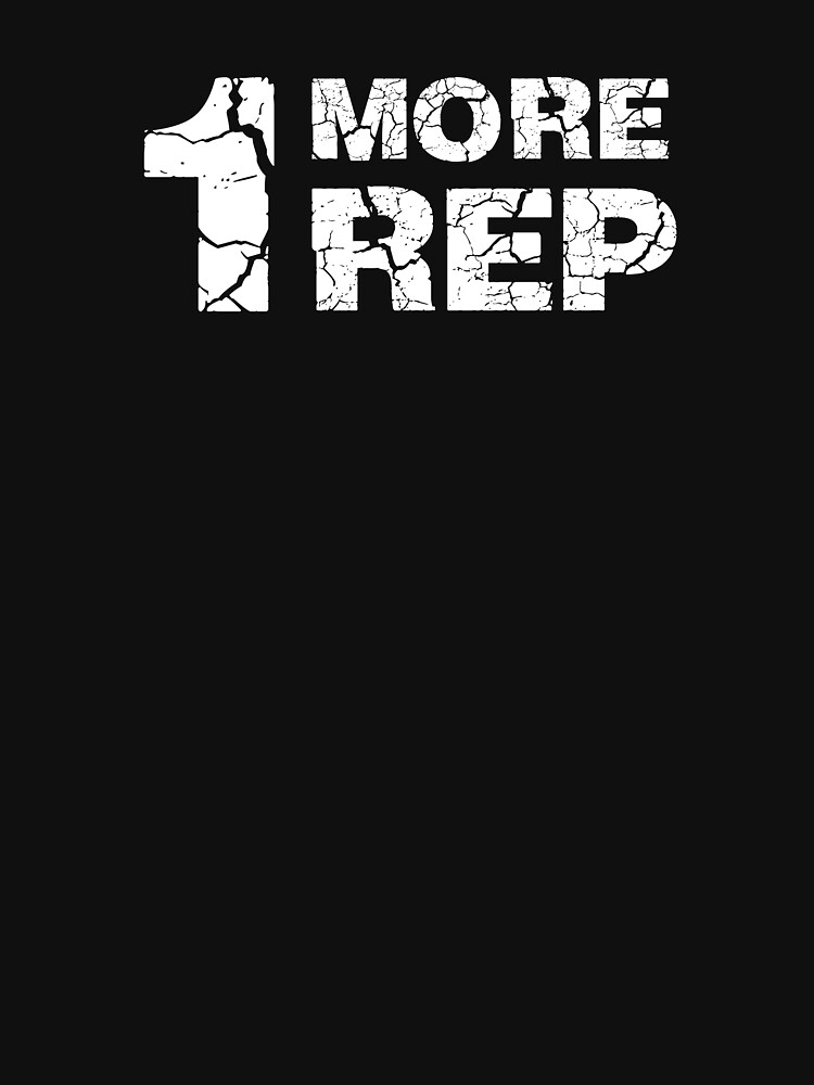 "One More Rep" T-shirt for Sale by LifeOfIron | Redbubble | bodybuilder ...