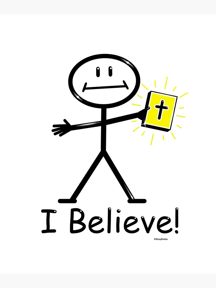 "I Believe Christian BusyBodies Stick Figure Gift T-Shirt" Art Print by ...