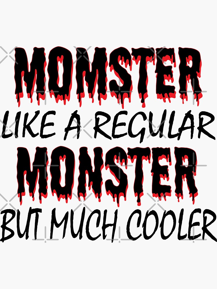 "Momster Like A Regular Monster But Much Cooler WHITE AND RED / CLASSIC ...