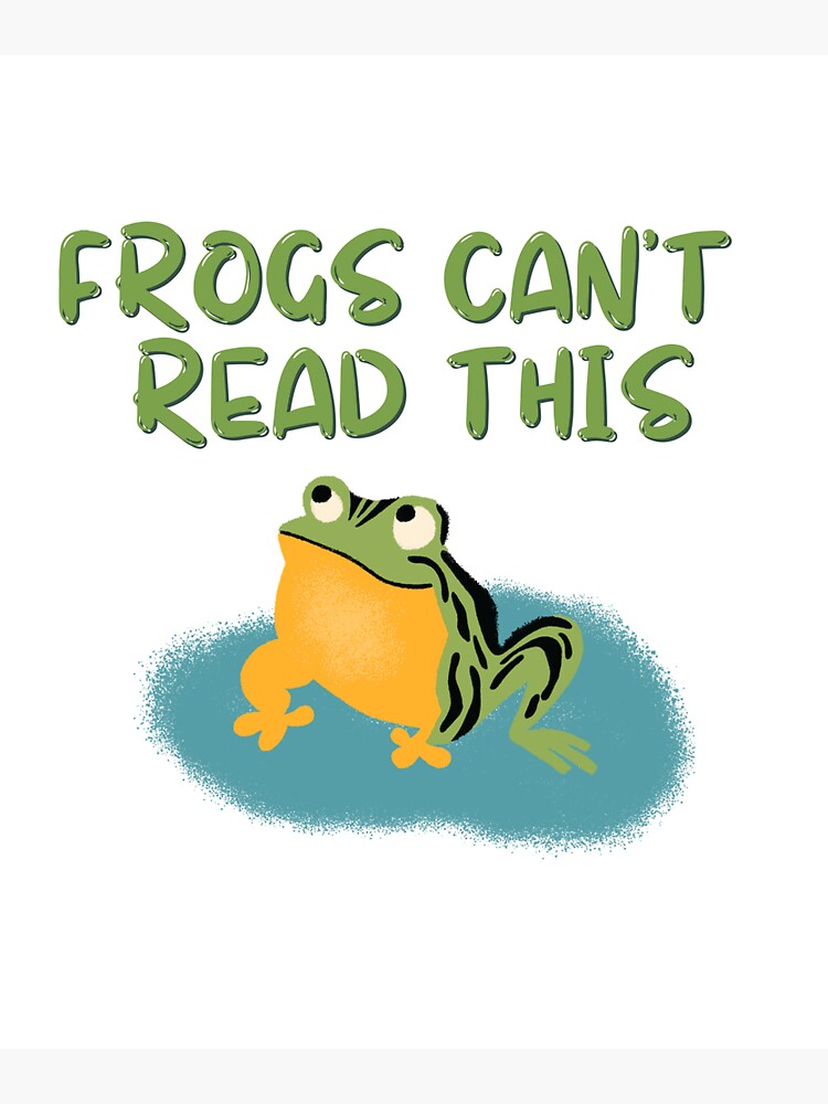 "Frog design Frogs cant read this" Sticker for Sale by Double-E-Design ...