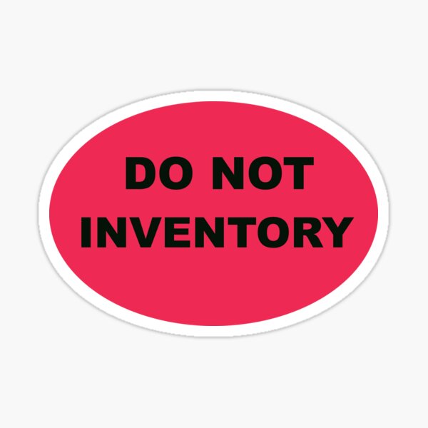 "DO NOT INVENTORY Industrial style sign" Sticker for Sale by ...