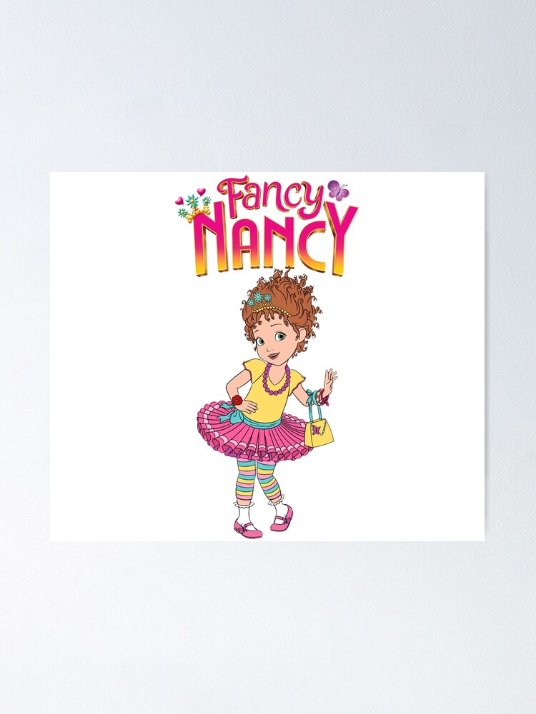 "Fancy Nancy, Fancy Nancy: Fancy it Yourself " Poster for Sale by ...