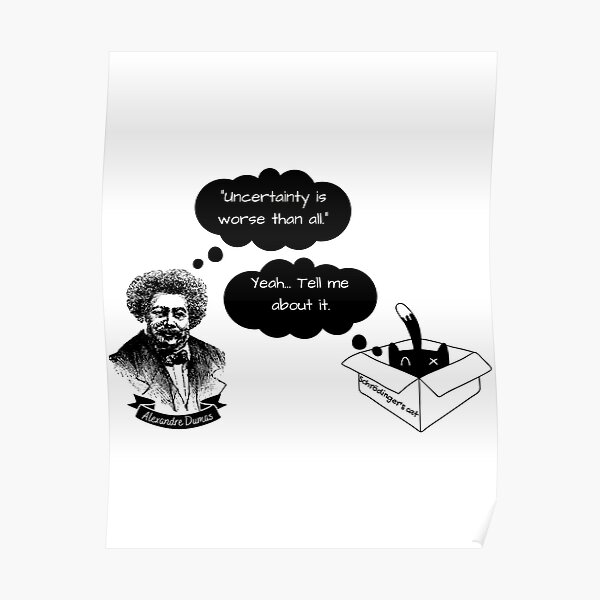 "Alexandre Dumas & Schrödinger's cat" Poster for Sale by rovtobuno ...