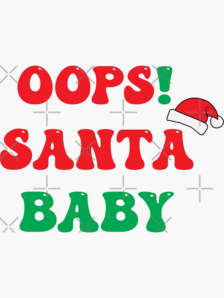 "Oops! Santa baby" Sticker for Sale by designsea4u | Redbubble
