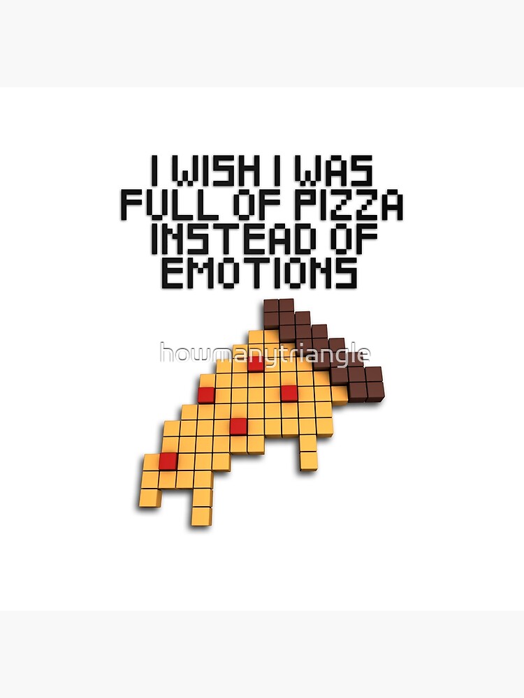 "3D Pixel Humour - Pizza Emotions" Poster by howmanytriangle | Redbubble