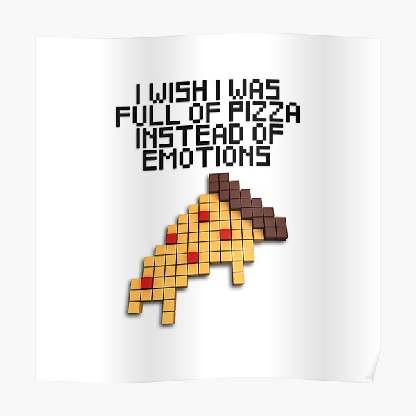 "3D Pixel Humour - Pizza Emotions" Poster for Sale by howmanytriangle ...