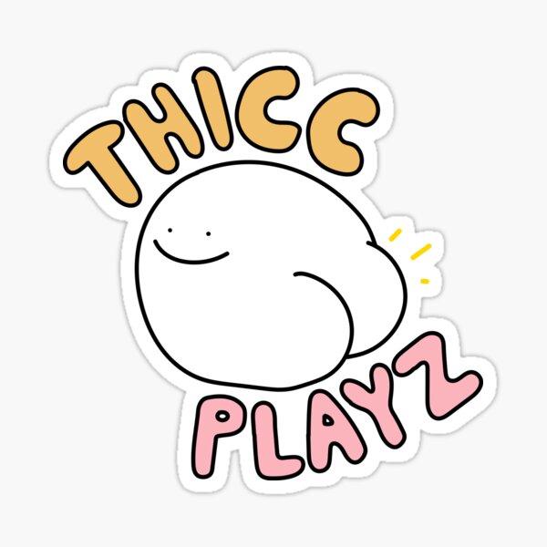 "Thicc Playz Gaming Sticker!" Sticker for Sale by greatiguess | Redbubble