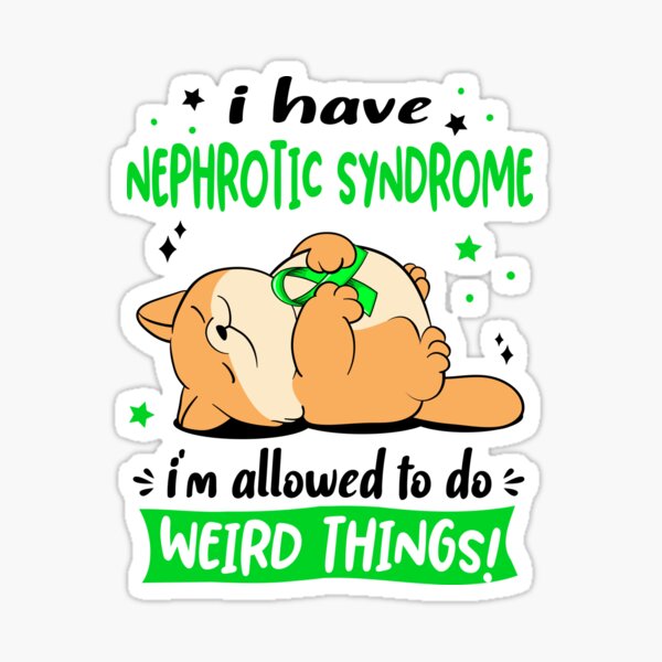 "Nephrotic Syndrome Awareness Funny I have Nephrotic Syndrome i'm ...
