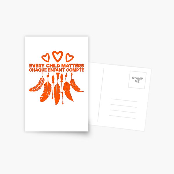 "Chaque Enfant Compte, Every Child Matters Orange Shirt Day" Postcard ...