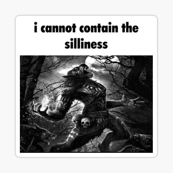 "i cannot contain the silliness wolf meme" Sticker for Sale by papa ...