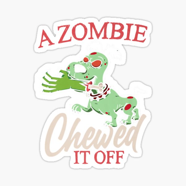 "A Zombie Chewed It Off Funny Dog Amputation Arm Amputee Premium ...