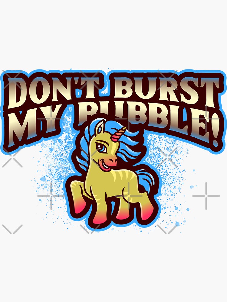 "Don't burst my bubble!" Sticker for Sale by CreativeMindEra | Redbubble