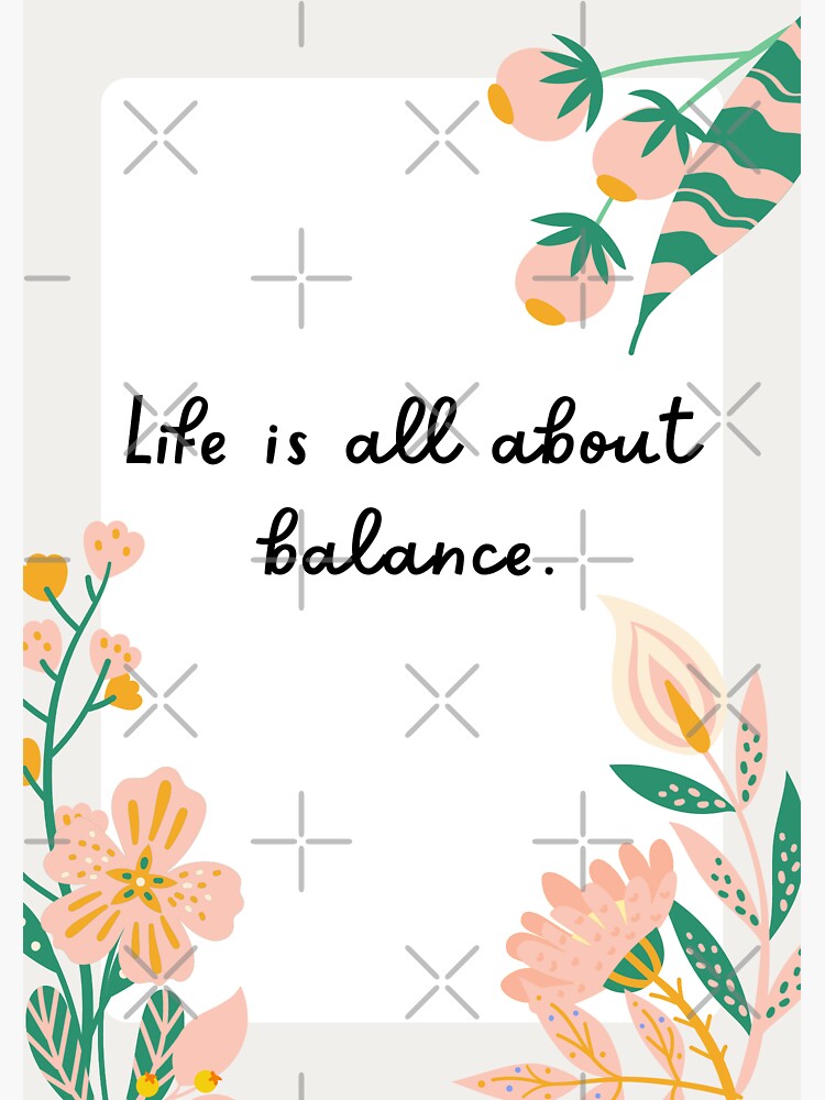 "Life is All About Balance" Sticker for Sale by shirabee | Redbubble