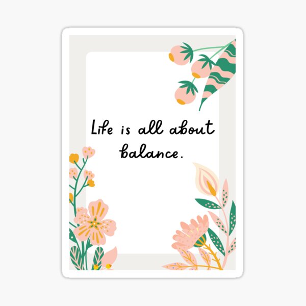 "Life is All About Balance" Sticker for Sale by shirabee | Redbubble
