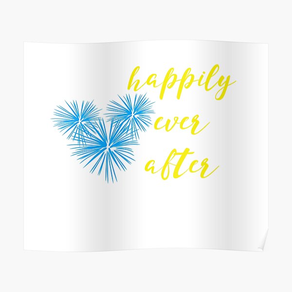 Happily Ever After Posters | Redbubble