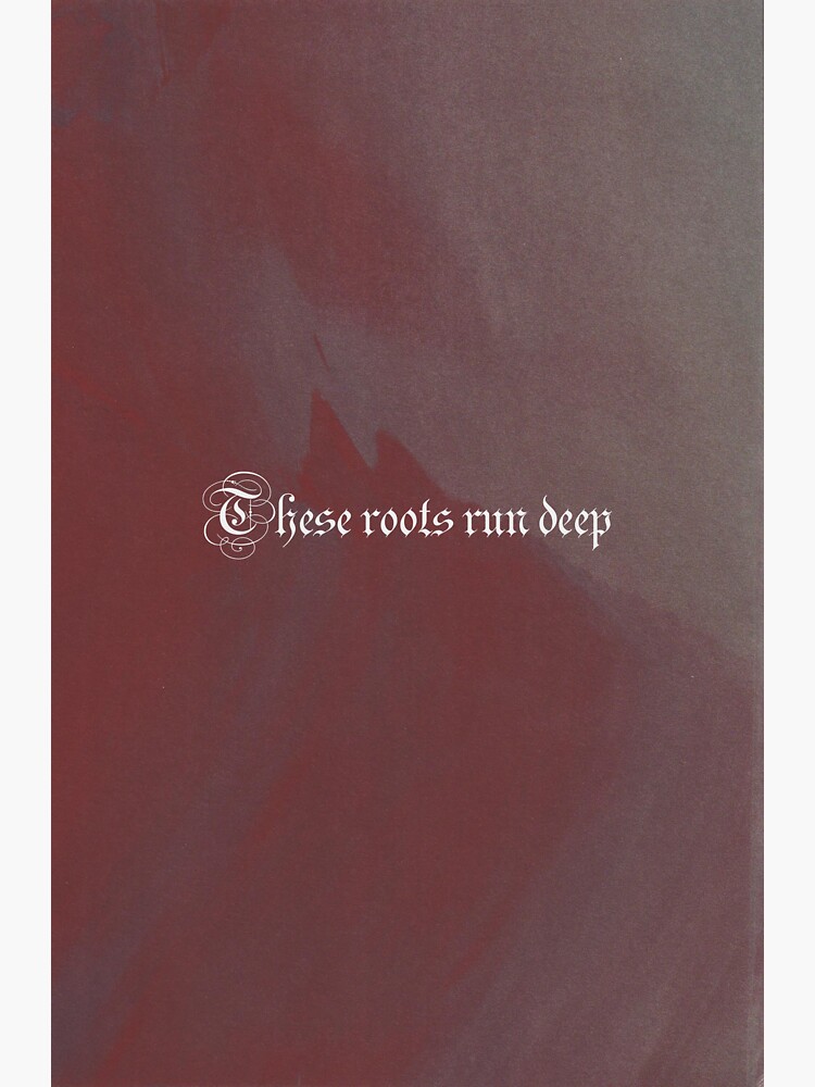 "These roots run deep" Sticker by juniperfrost | Redbubble