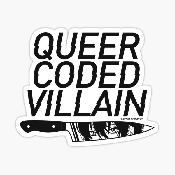 "Queer Coded Villain" Sticker for Sale by BunnyxMolotov | Redbubble