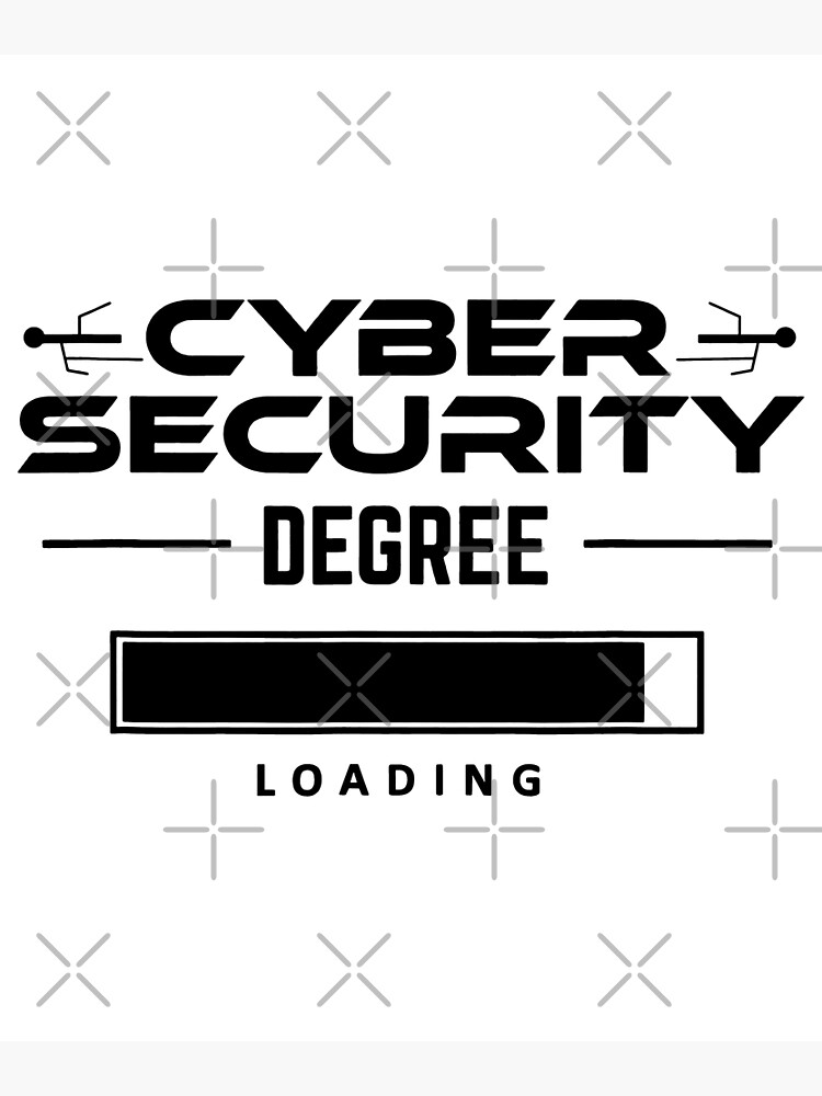 "Cybersecurity Cybersecurity Degree Loading IT" Poster for Sale by ...