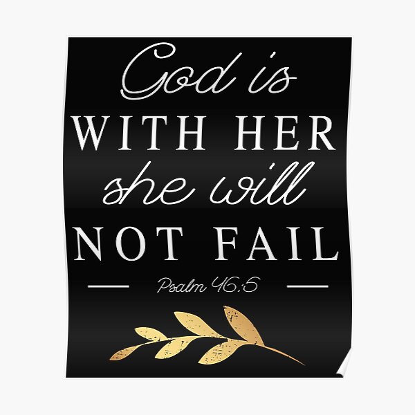 "God Is With Her She Will Not Fail" Poster for Sale by Phoenix23 ...