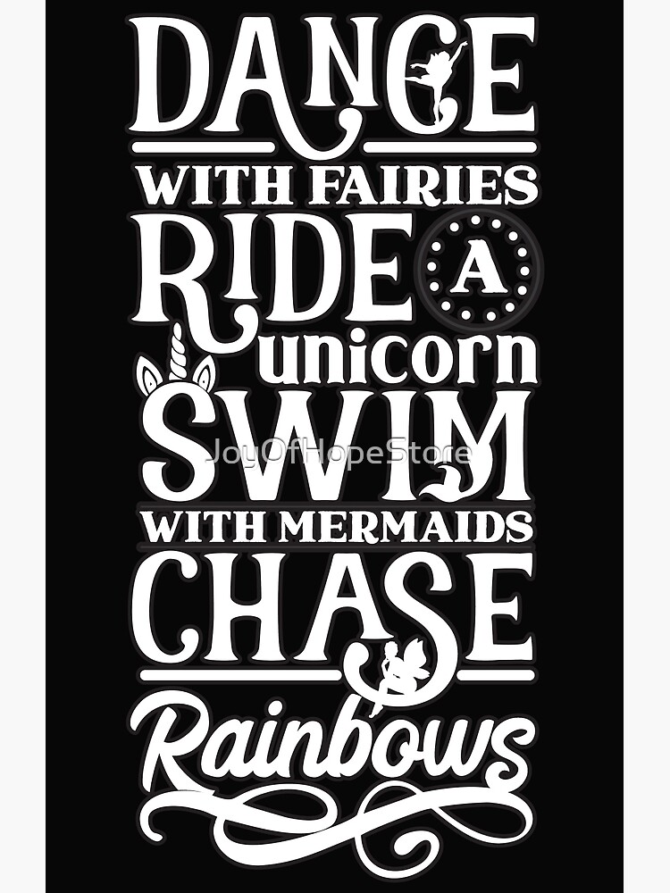 Dance With Fairies Ride A Unicorn Swim With Mermaids Chase Rainbows In