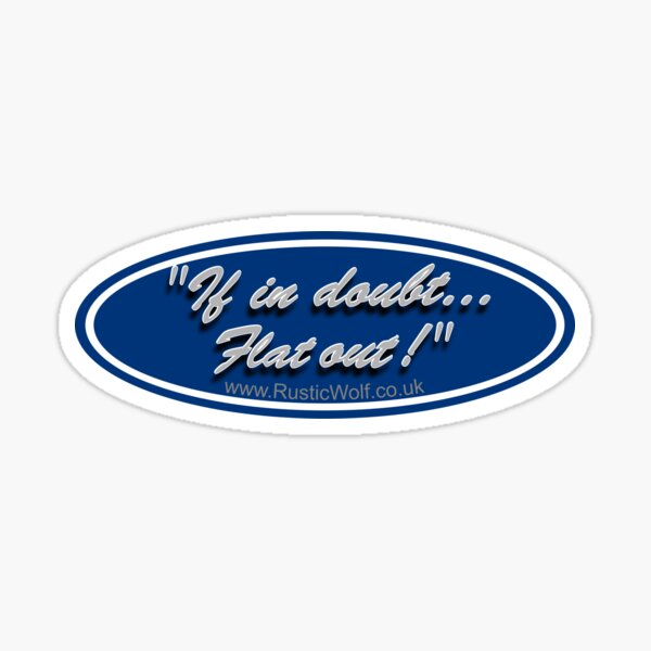 ""If in doubt ... flat out"" Sticker for Sale by IferVirtual | Redbubble