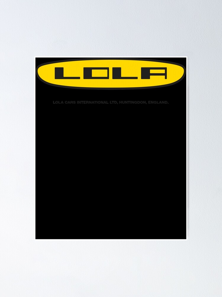"Lola racing cars 's logo with original factory address" Poster for ...