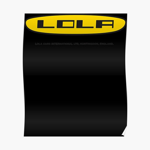 "Lola racing cars 's logo with original factory address" Poster for ...