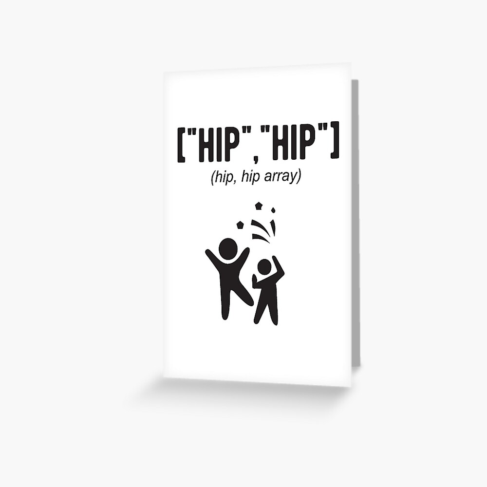 "Hip, hip Array! - Funny Programming Jokes - Light Color" Greeting Card by springforce | Redbubble