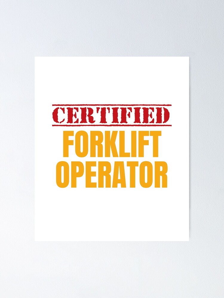 "forklift operator certified" Poster for Sale by Malith-Designs | Redbubble