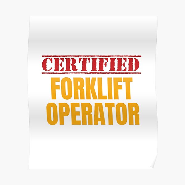"forklift operator certified" Poster for Sale by Malith-Designs | Redbubble