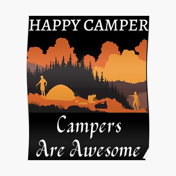 "Happy Campers, Campers Are Awesome, Camping Legend Since Forever ...