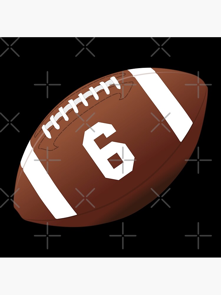 "American football ball number 6, six" Poster for Sale by TheCultStuff ...