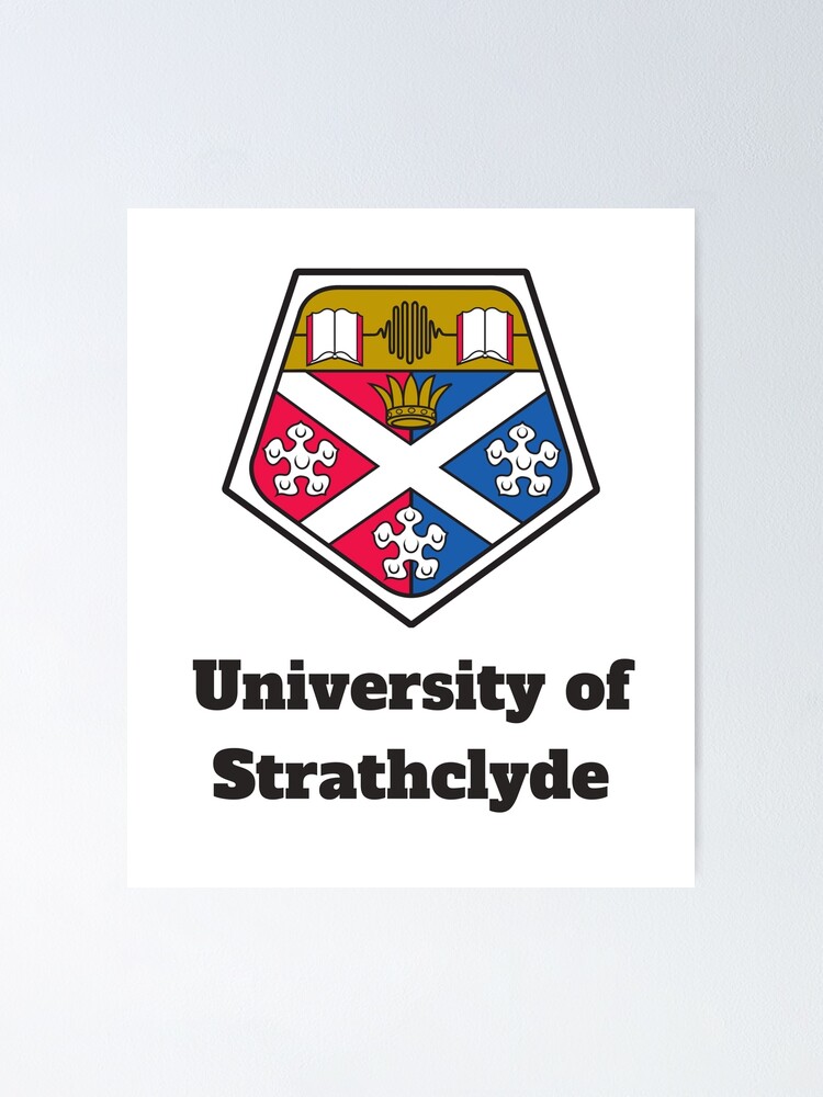 "University of Strathclyde" Poster for Sale by MerchBD | Redbubble