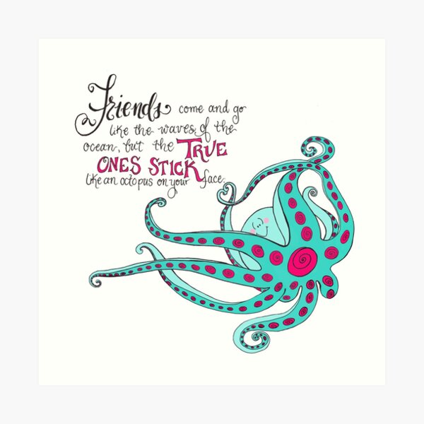 "Best Friends Octopus Quote (RIGHT)" Art Print for Sale by Stxradley ...