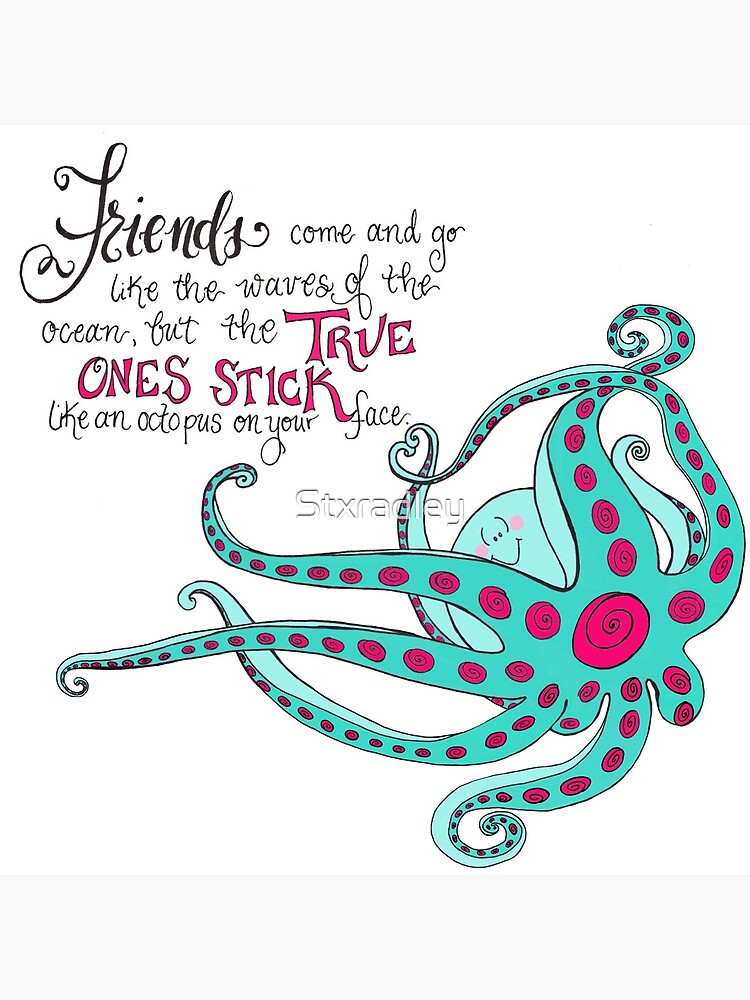 "Best Friends Octopus Quote (RIGHT)" Art Print for Sale by Stxradley ...