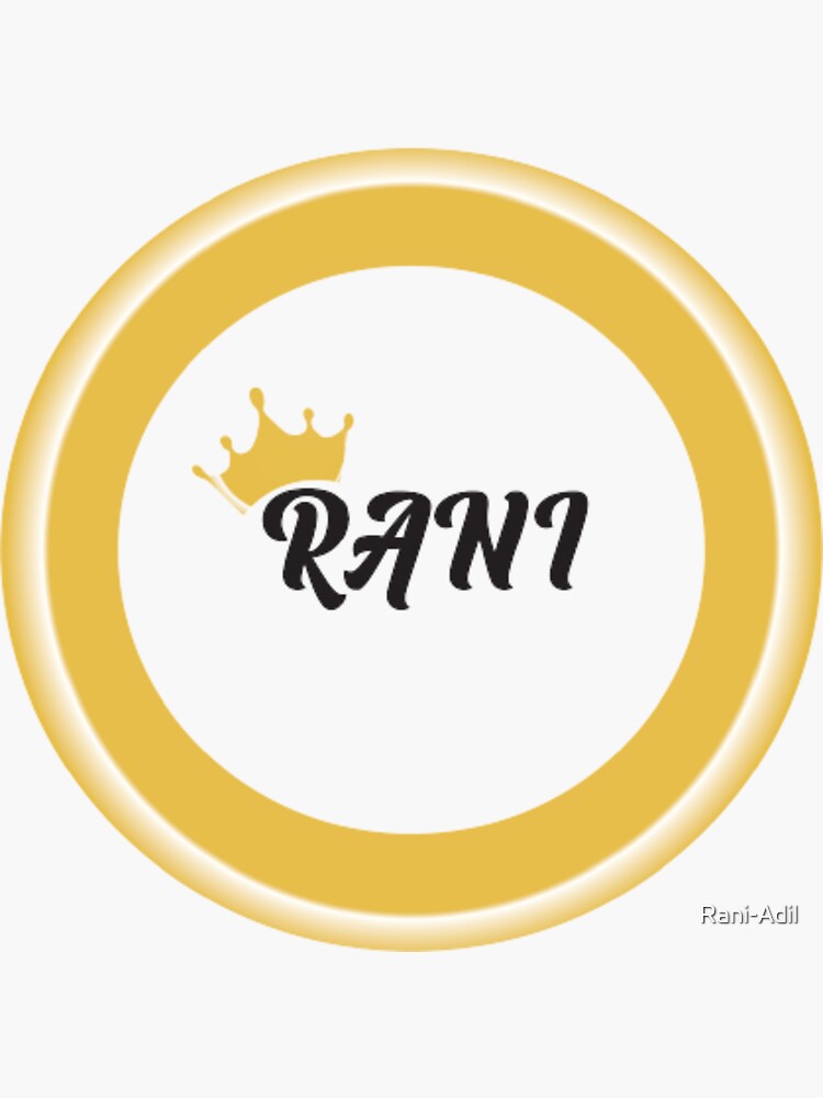 "RANI - QUEEN" Sticker for Sale by Rani-Adil | Redbubble