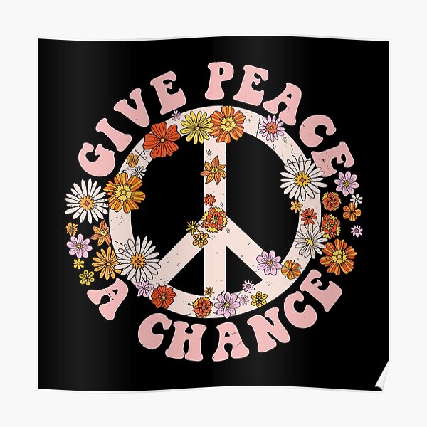 "give peace a chance" Poster for Sale by aesthetic-riot | Redbubble